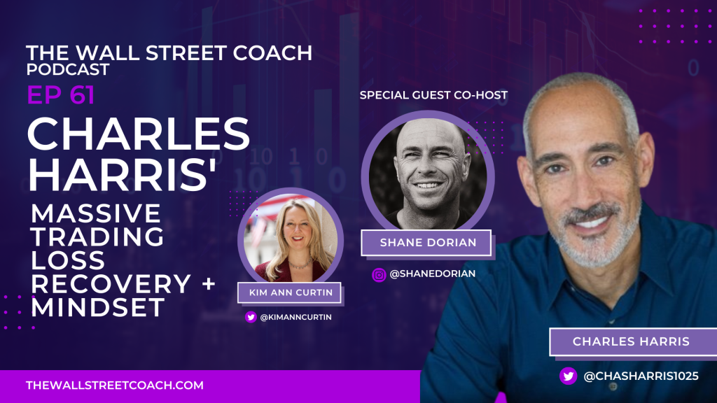 Ep 61: Charles Harris' Massive Trading Loss Recovery + Mindset (Part 1 ...